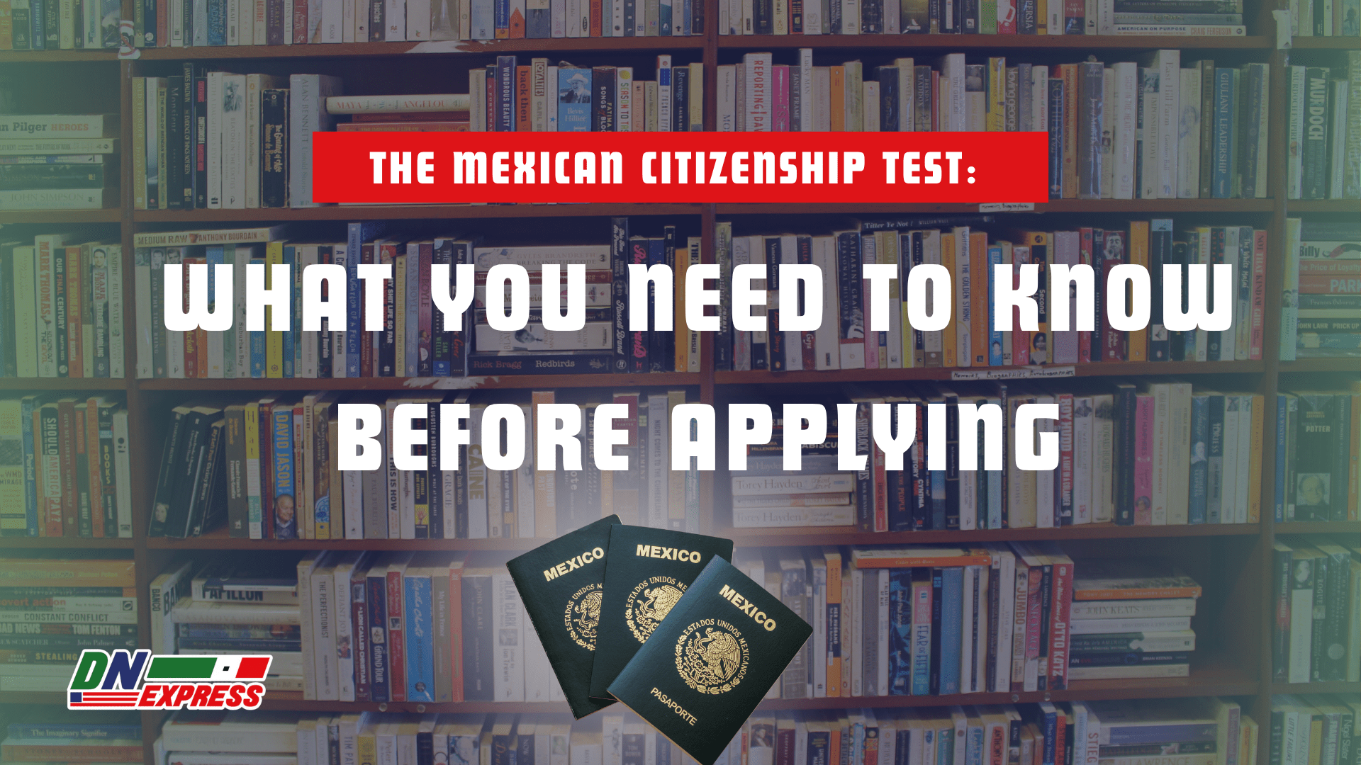 The Mexican Citizenship Test: What You Need to Know Before Applying ...