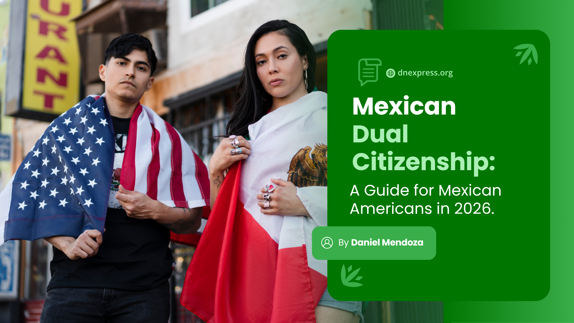 Mexican Dual Citizenship: A Guide for Mexican Americans in 2026 – DNExpress