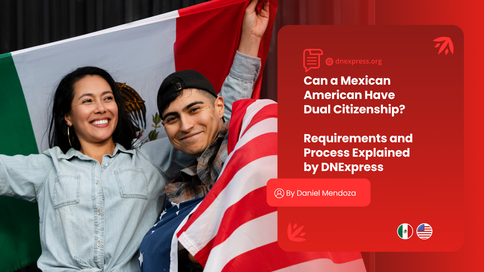 Mexican American Dual Citizenship: 2026 Requirements | DNExpress