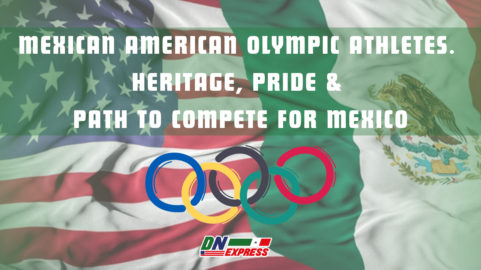 Mexican American Olympic Athletes – DNExpress